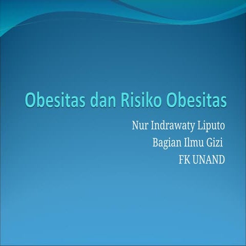 Obesitas dan Risiko Obesitas pada Anak dan Orang Dewasa.ppt