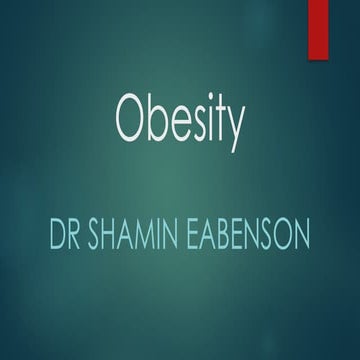 OBESITY - COMMUNITY MEDICINE - POWER POINT | PPTX