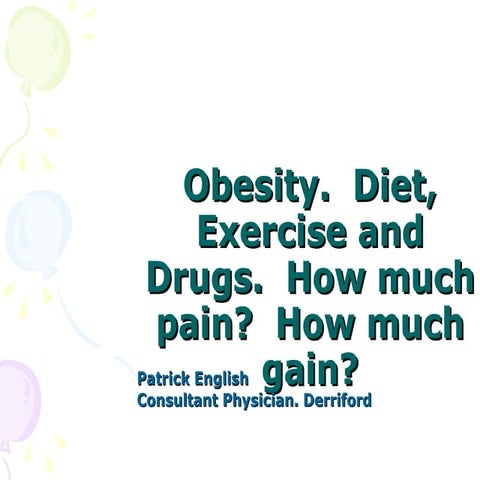 Obesity. diet, exercise and drugs june 2012 | PPT