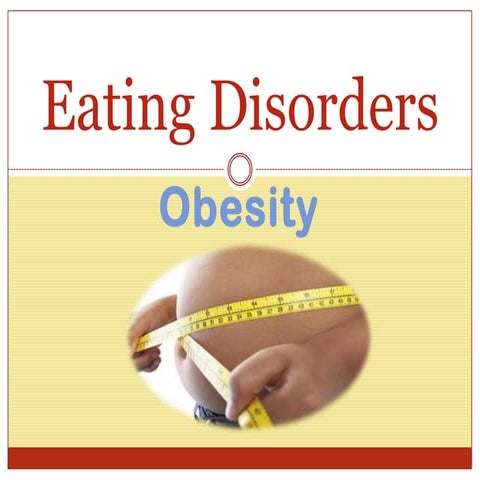 Obesity - eating disorders | PPTX