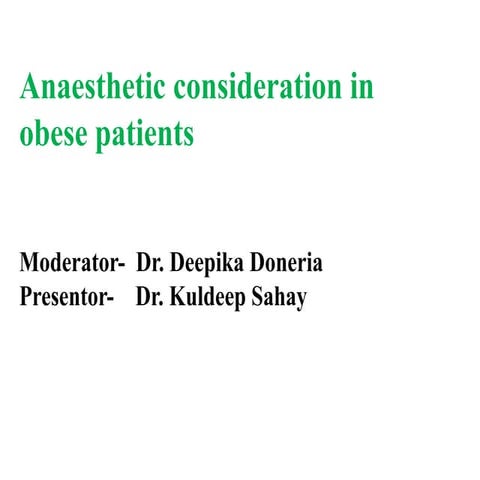 Anaesthetic consideration in obese patients | PPTX