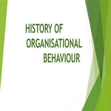 Comprehensive History and Evolution of Organisational Behaviour | PPTX
