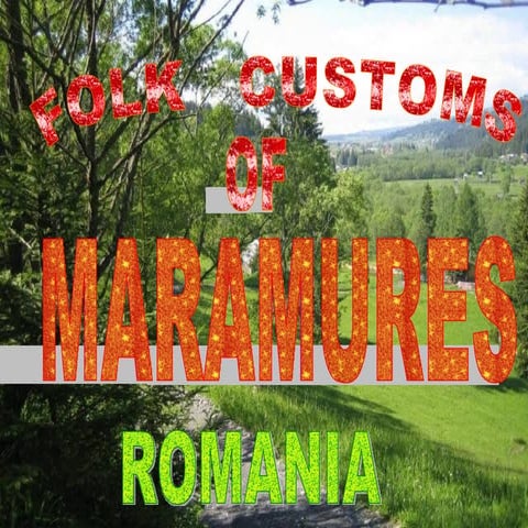 Folk customs of Maramures - Romania | PPS