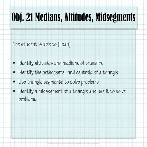 Obj. 21 Medians, Altitudes, and Midsegments | PPT