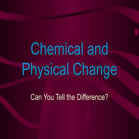 Obj 2 chemical and physical change | PPT