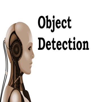 object DETECTION BASED ON ARTIFICIAL INTELLIGENCE | PPTX