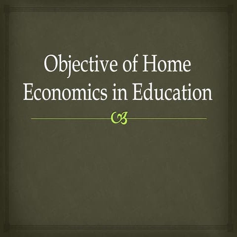 Objective-of-Home-Economics-in-Education.pptx