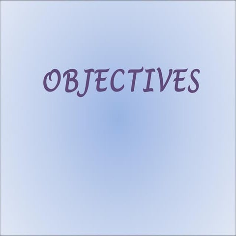 Objectives, introduction, history | PPT