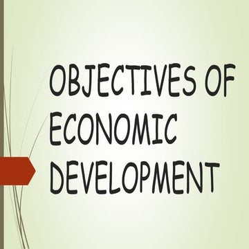 OBJECTIVES OF ECONOMIC DEVELOPMENT.pptx