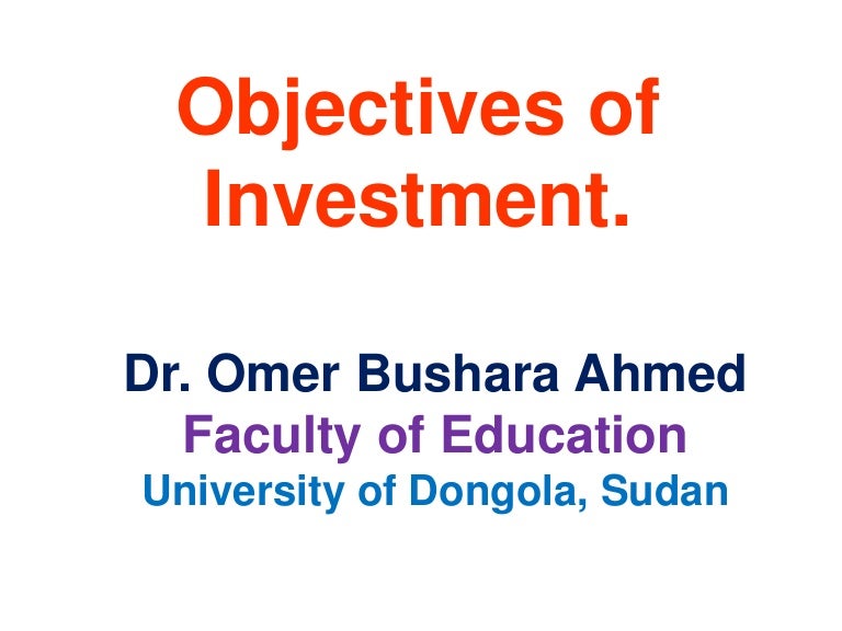 Objectives of investment