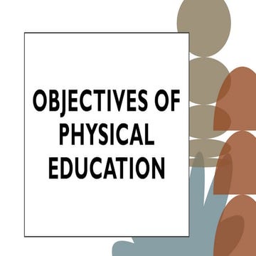 OBJECTIVES OF PHYSICAL EDUCATION group presentation | PPTX