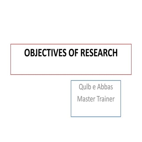 OBJECTIVES OF RESEARCH.pptx | Science