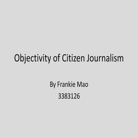 Objectivity of citizen journalismR | PPT