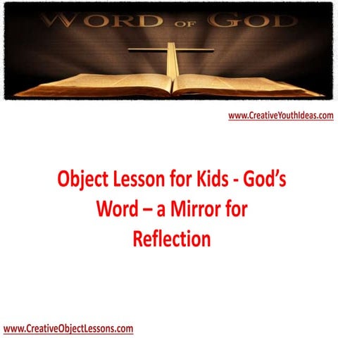 Object Lesson for Kids - God’s Word – a Mirror for Reflection | PPTX