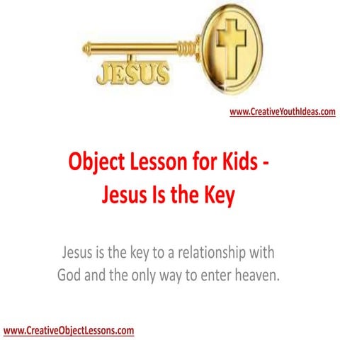 Object Lesson for Kids - Jesus Is the Key | PPTX
