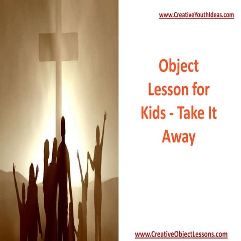 Youth Object Lesson: Take It Away | PDF