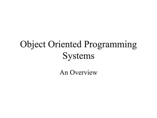 Object Oriented Programming Systems Ppt