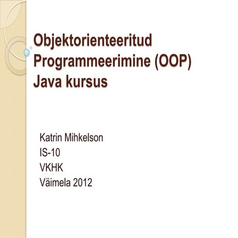 Objektorienteeritud programmeerimine (oop) | PPTX