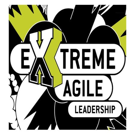 Extreme agile leadership | PDF