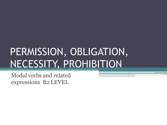 Modal verbs of obligation, permission, prohibition | PPTX