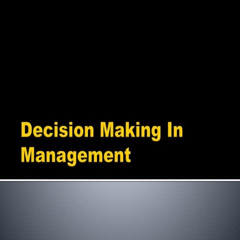 Decision Making In Management | PPTX