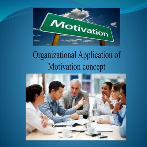 Presentation on motivation from concept to application | PPTX