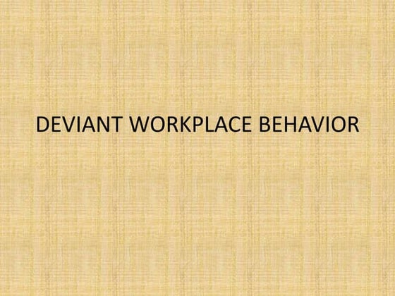 Workplace Deviant Behaviour | PPT