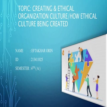 Factors shaping organizational culture & creating an ethical culture | PPTX