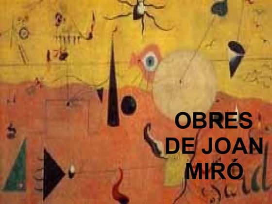 Joan miro | PPT | Painting | Arts and Crafts