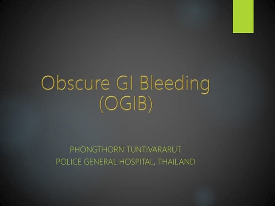 Obscure GI bleeding | PPT