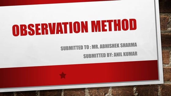 Observation as a method of data collection | PPT
