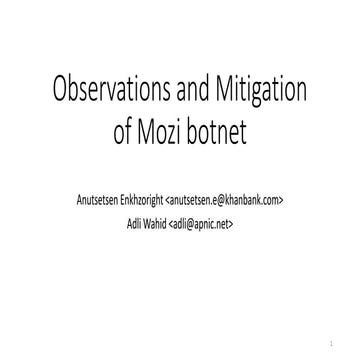 Observations and mitigation of Mozi botnet, presentation for mn NOG 4 | PDF