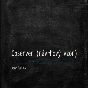 Observer (návrhový vzor).pptx
