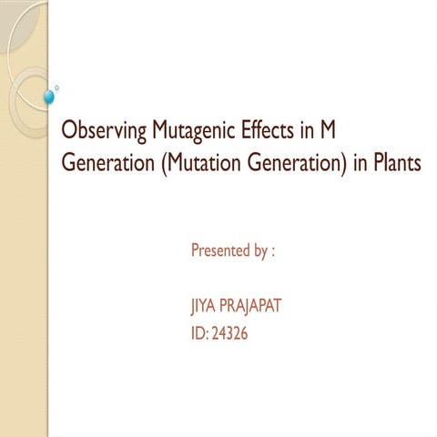 Observing Mutagenic Effects in M Generation (MutationJIYA.pptx