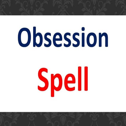 Obsession spell | PPTX