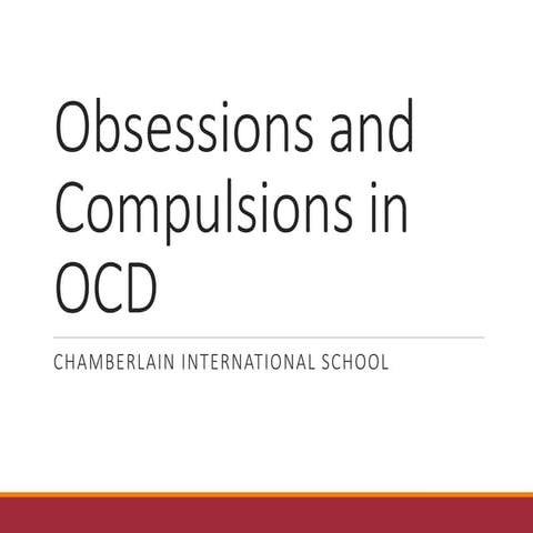Obsessions and Compulsions in OCD | PPTX