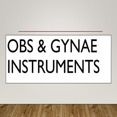 Obs & Gynae Instruments final year practical | PPT