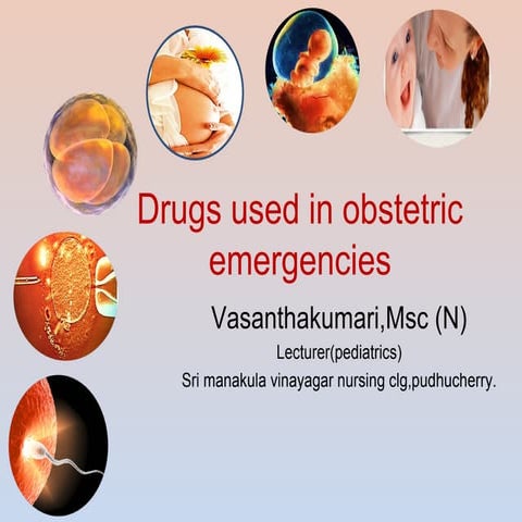 COMMON Drugs used in obstetric emergencies | PPT