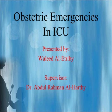 Obstetric emergencies in ICU | PPT