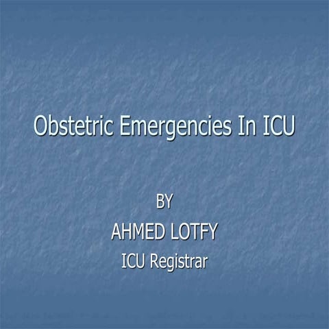 Obstetric Emergencies In Intensive Care Unit.ppt