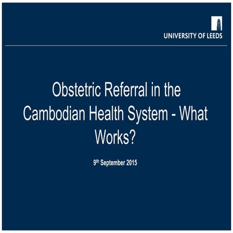 Obstetric Referral in the Cambodian Health System - What Works? | PPTX