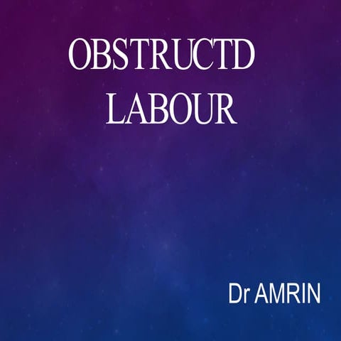 OBSTRUCTED LABOUR.pptx