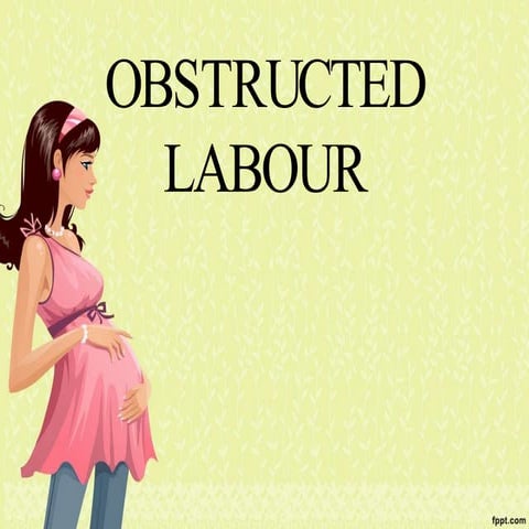 obstructed labour.pptx
