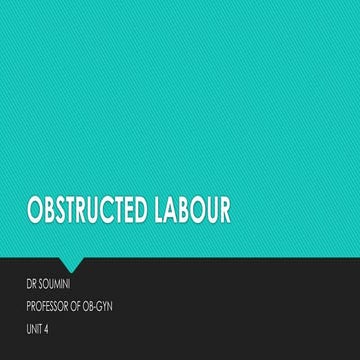 OBSTRUCTED LABOUR.pptx for postgraduates | PPTX
