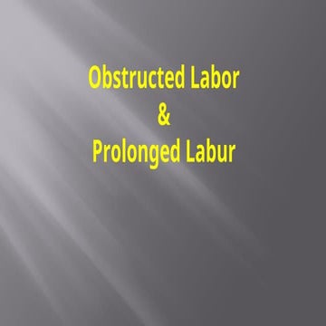 Obstructed labour - main managementlines.ppt