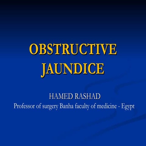 Obstructive Jaundice etiology and management the lect.ppt