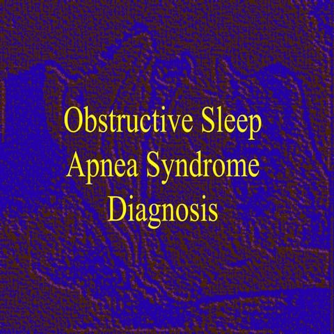 Obstructive sleep apnea diagnosis | PPT