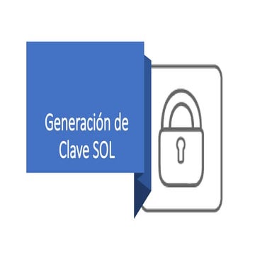 como puedo OBTENER Y GENERAR CLAVE SOL.pptx