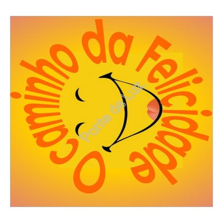 O caminho para a felicidade! | PDF