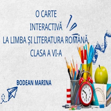 O CARTE INTERACTIVĂ LA LIMBA ȘI LITERATURA ROMÂNĂ, CLASA A VI-A.pptx